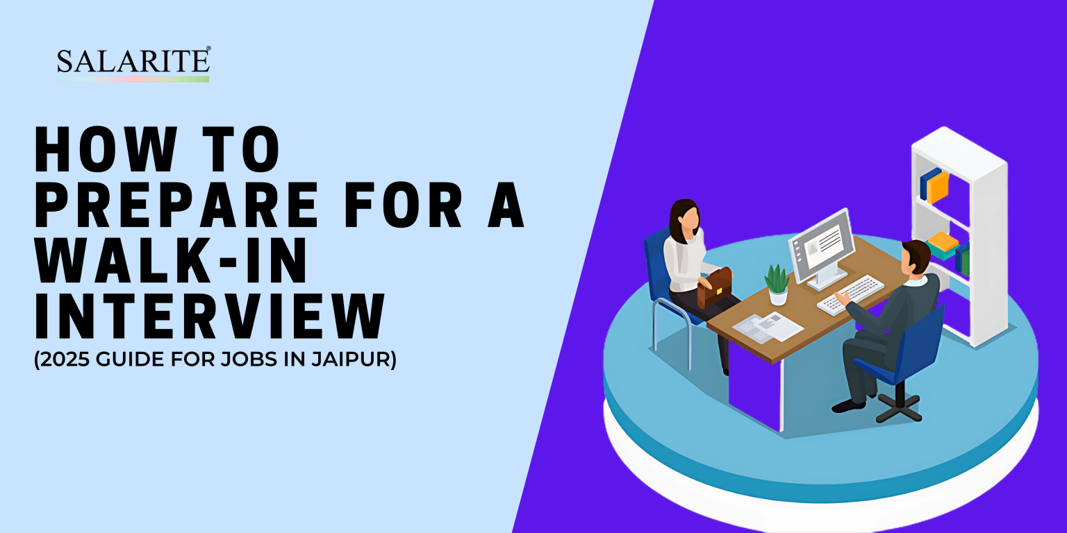 How to Prepare for a Walk-In Interview (Guide for Jobs in Jaipur ...
