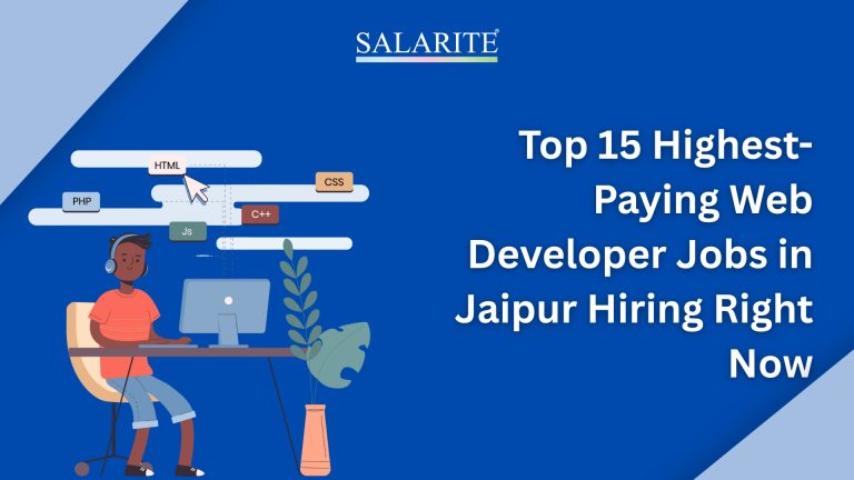 Top 15 High-Paying Web Developer Jobs in Jaipur- Salarite