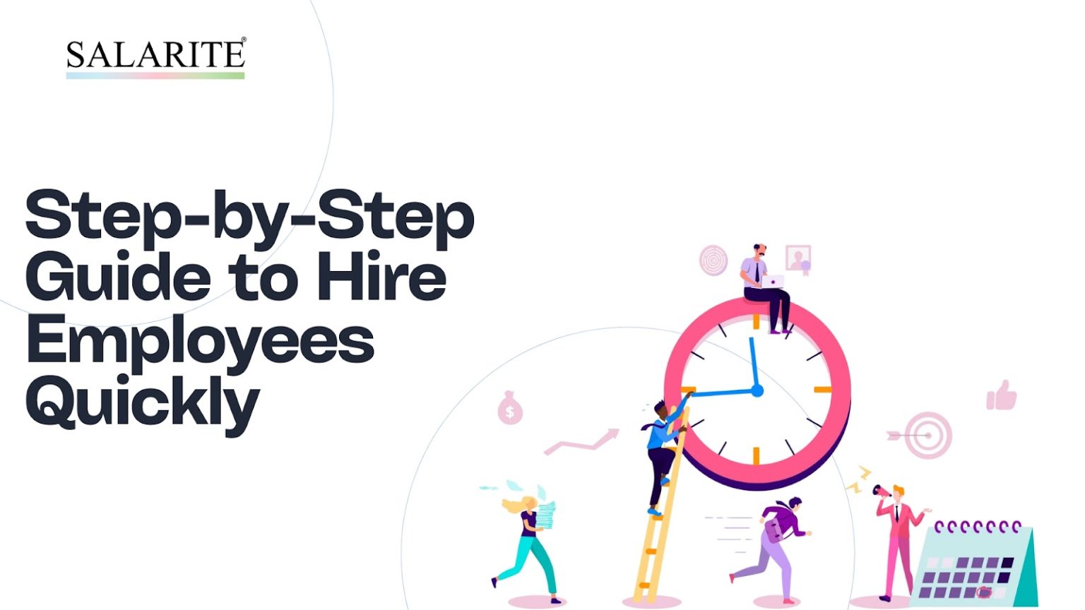 Hire Employees Quickly with This Step-by-Step Recruitment Guide - Salarite