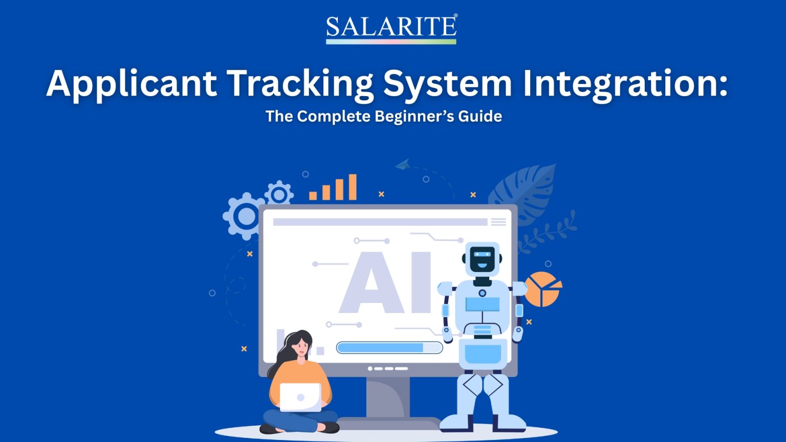 Applicant Tracking System Integration Guide for 2025 - Salarite
