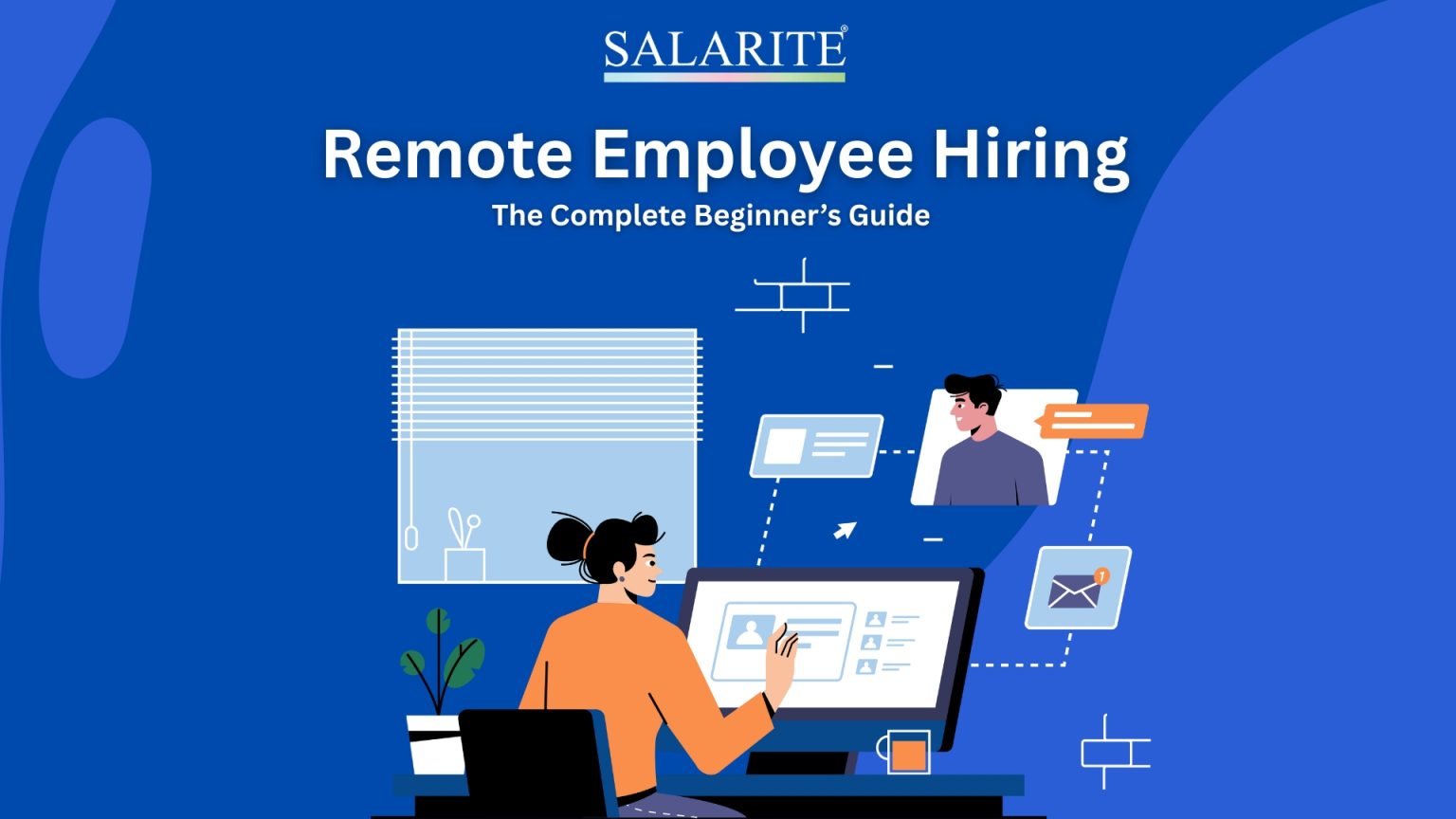 Remote Employee Hiring: The Complete Beginner’s Guide - Salarite
